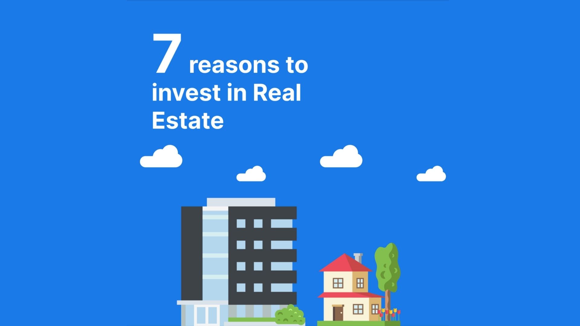 Top 7 Benefits of Real Estate Investing